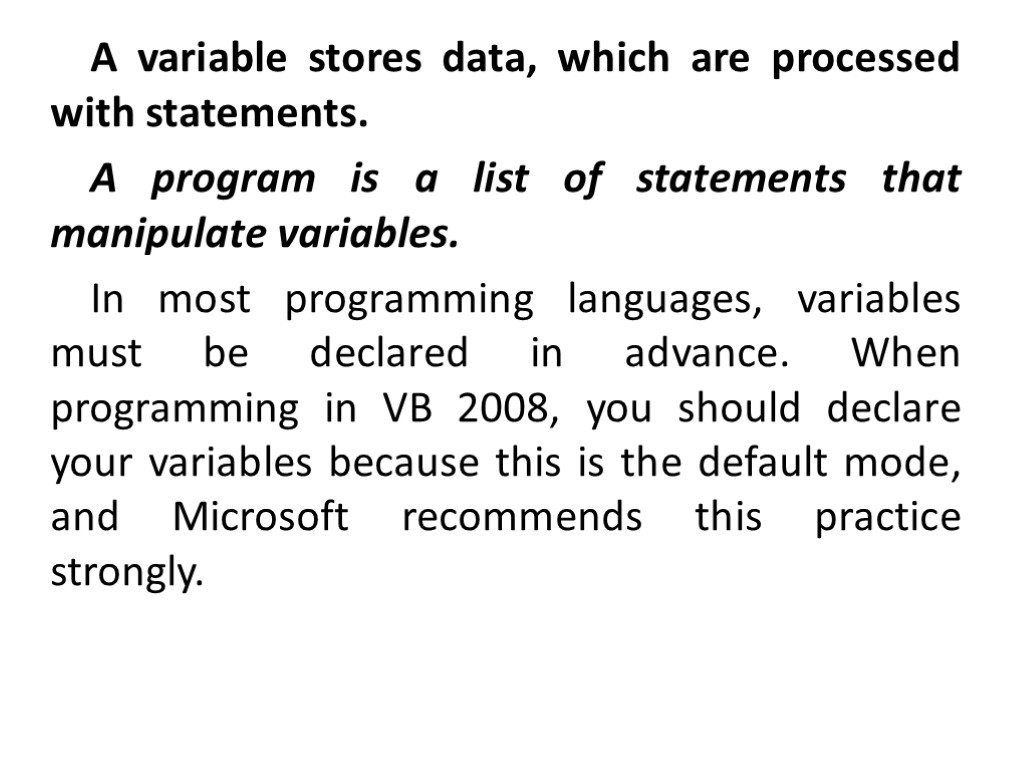 Variables and Data Types You’ll learn how to