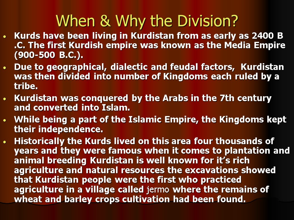 KURDISTANKURDISTAN The land of Kurds. Kurdistan Kurdistan is