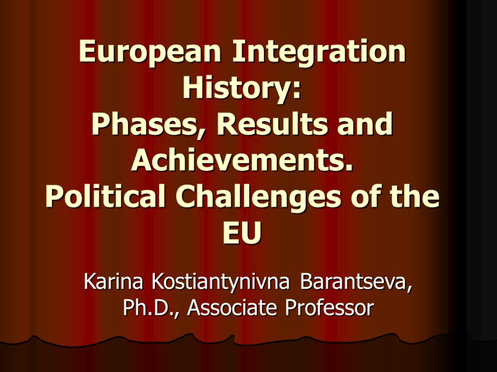 European Integration History: Phases, Results and Achievements. Political