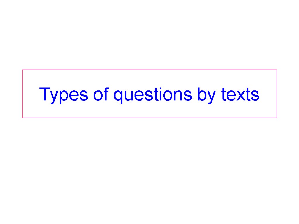 Types of questions by texts. Text # 1