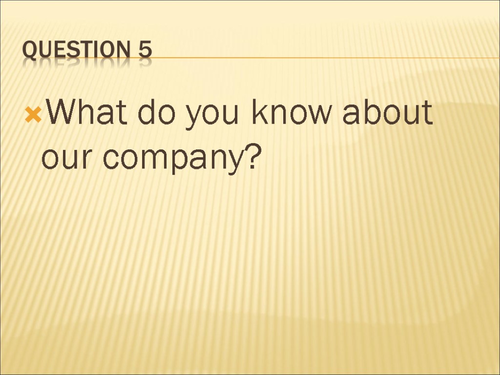 8 questions you will be asked Job interview.