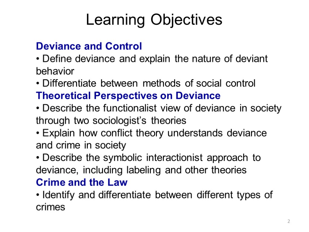 Deviance, Crime and Social Control 1 Learning Objectives