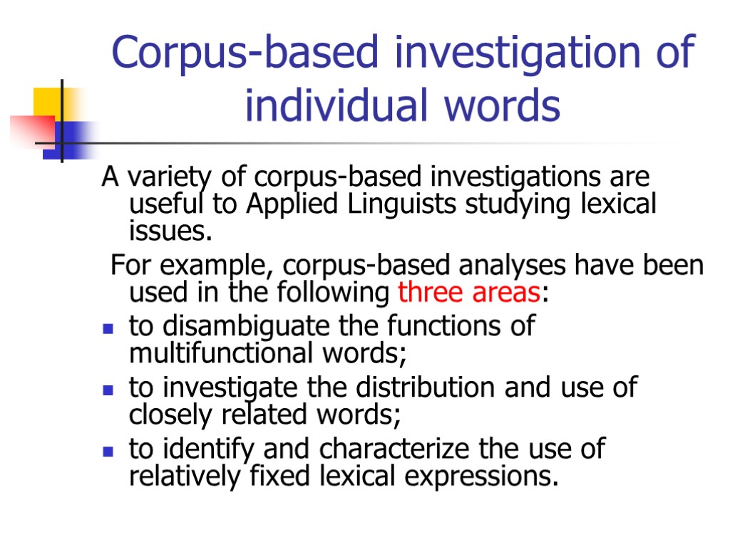 CORPUS LINGUISTICSCorpora When the first entirely corpus-based dictionary
