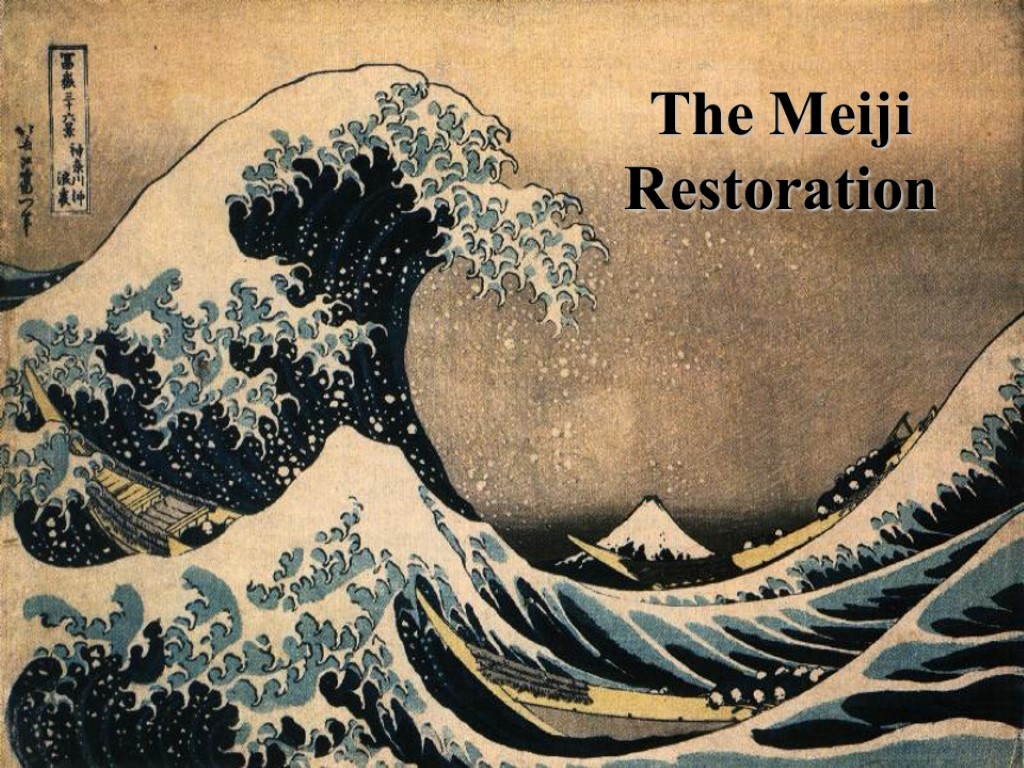 The Meiji Restoration. Do Now: Explain how these