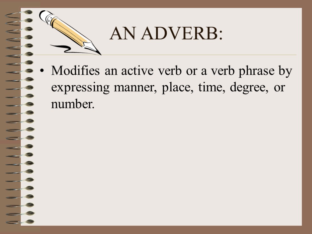 ADJECTIVES & ADVERBS RULES TO FOLLOWADJECTIVES Modifies Nouns