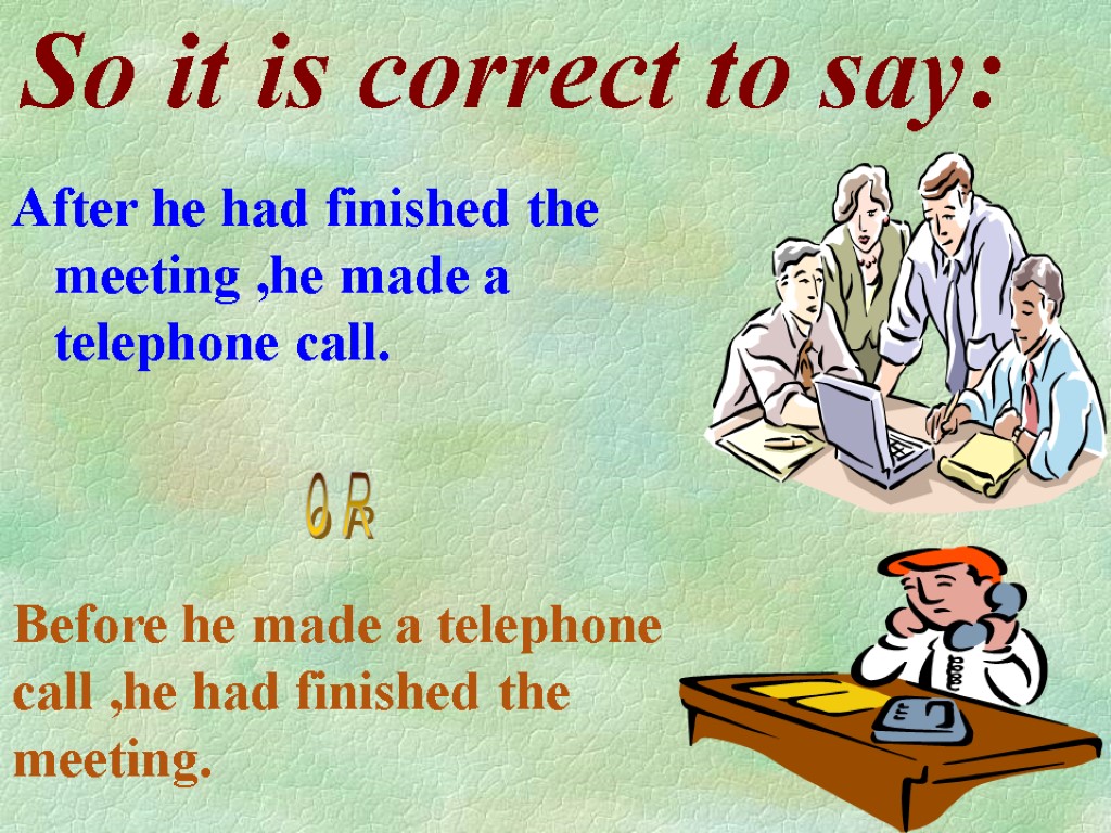 Past Perfect Tense. The past perfect tense Look
