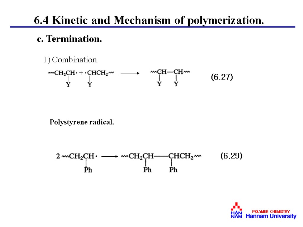 Chapter 6. Free Radical Polymerization 6. 1 Introduction