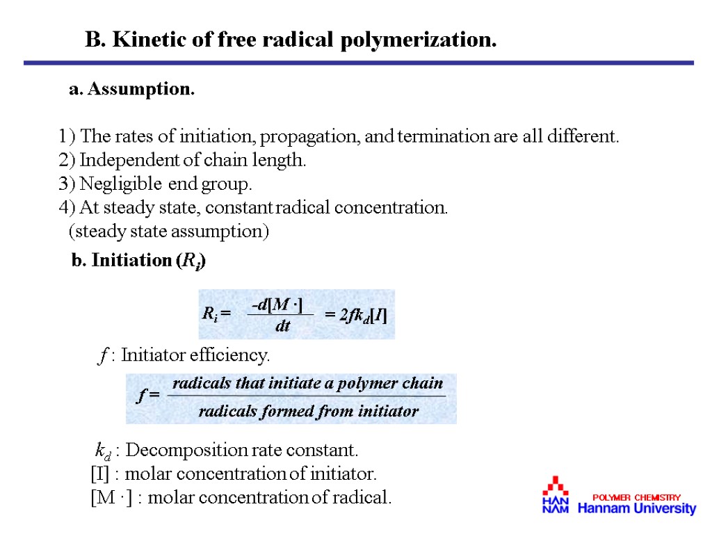 Chapter 6. Free Radical Polymerization 6. 1 Introduction