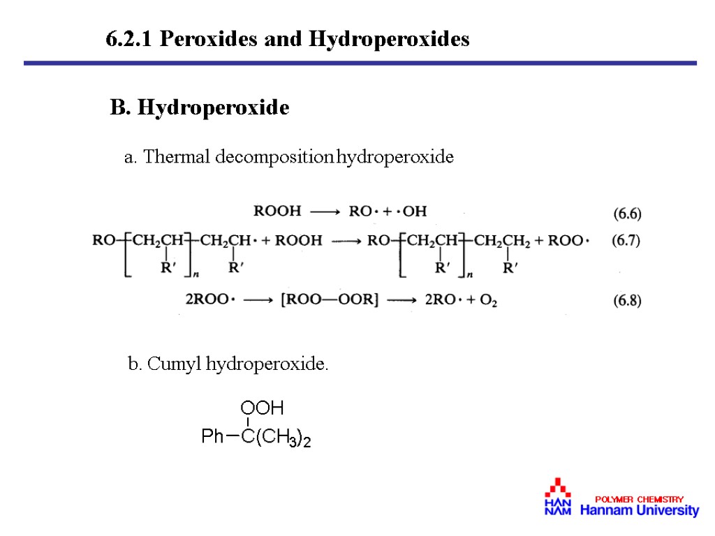 Chapter 6. Free Radical Polymerization 6. 1 Introduction