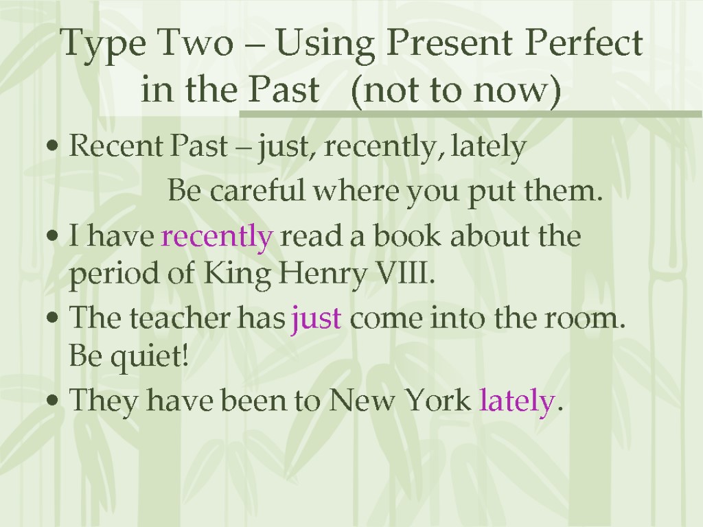 How do we use the PRESENT PERFECT tense?