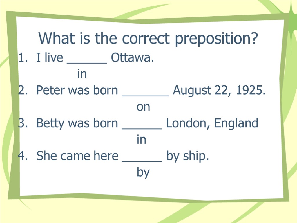 Prepositions of Time, Place, Manner (how) In On