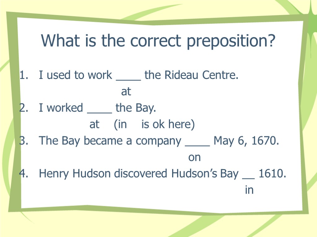 Prepositions of Time, Place, Manner (how) In On