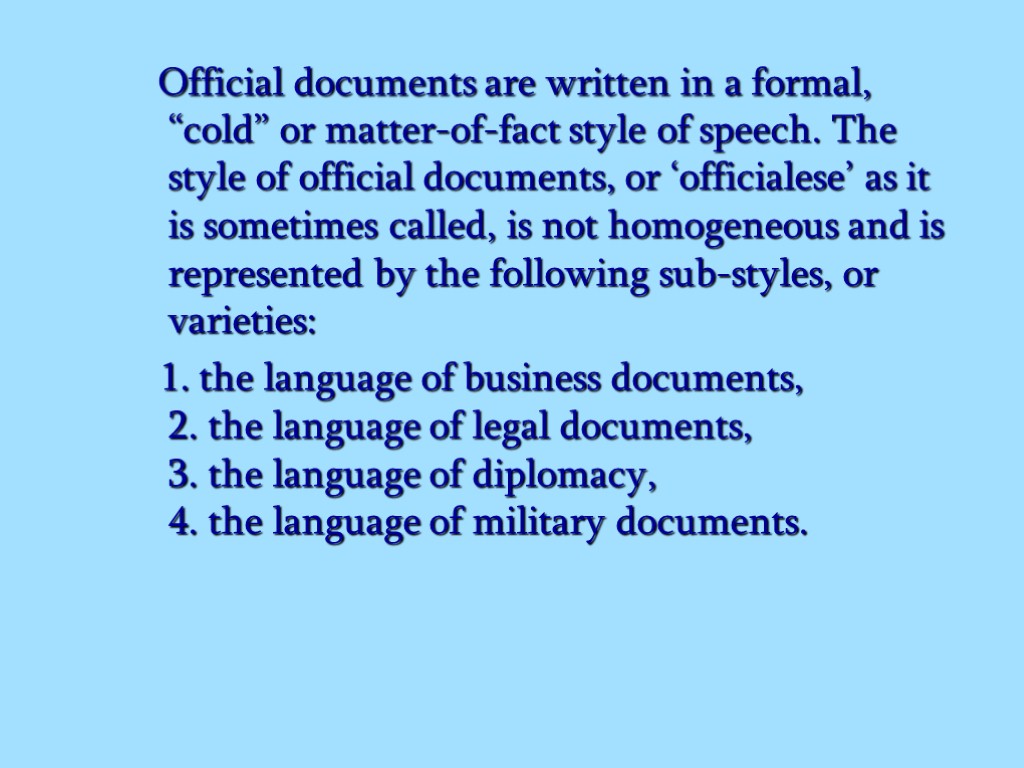 THE STYLE OF OFFICIAL DOCUMENTSOfficial documents are written