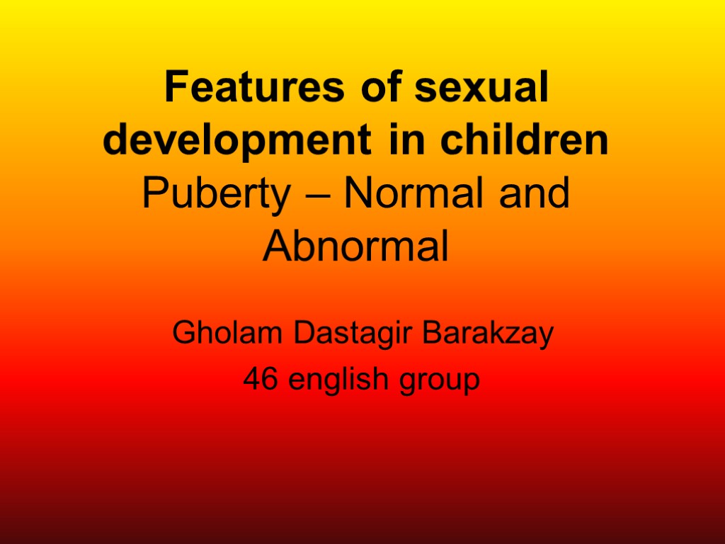 Features of sexual development in children Puberty