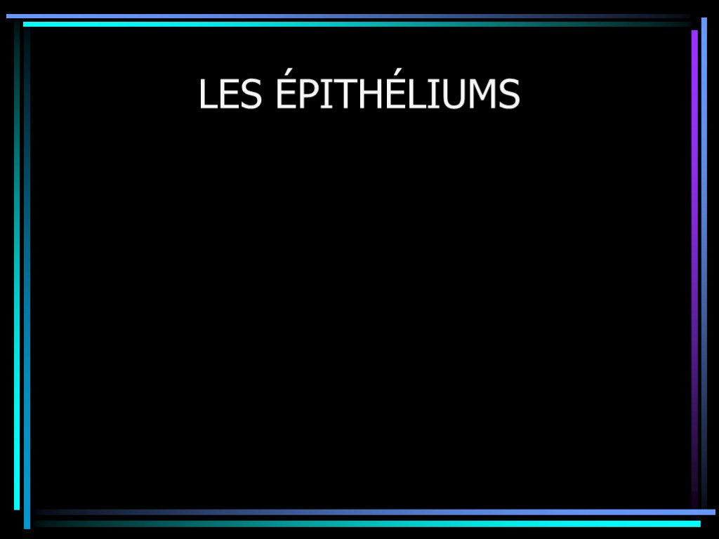 LES ÉPITHÉLIUMS 2 Introduction Cellule épithéliale Tissu épithélial