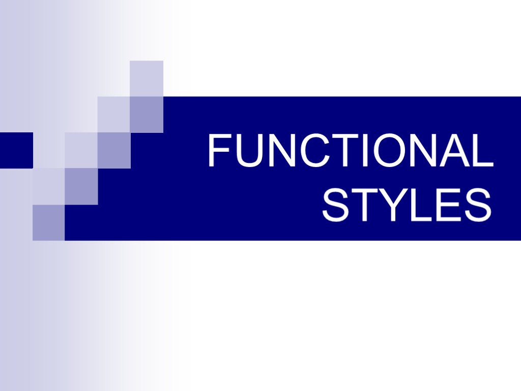 FUNCTIONAL STYLESI. R. GALPERIN Belles-Letters Style 1. language