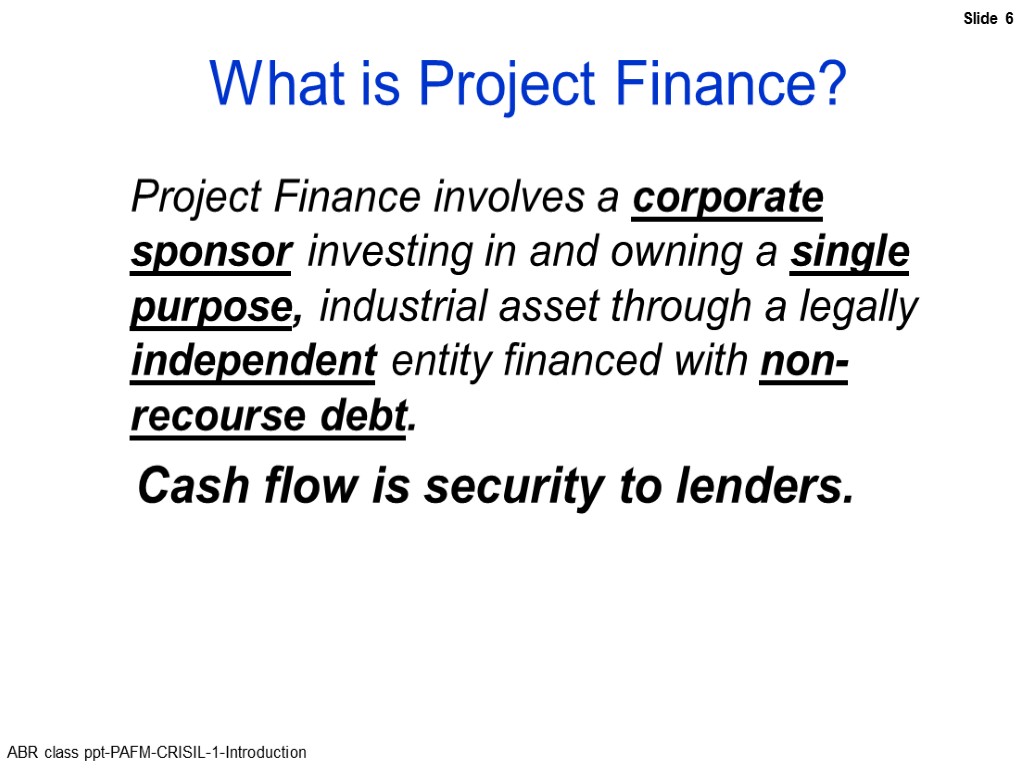 Introduction to Project Finance Project Appraisal, Financing and