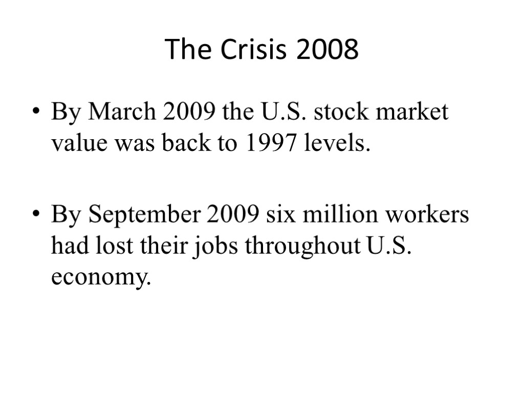 The U. S. Financial Crisis Causes and Responses.