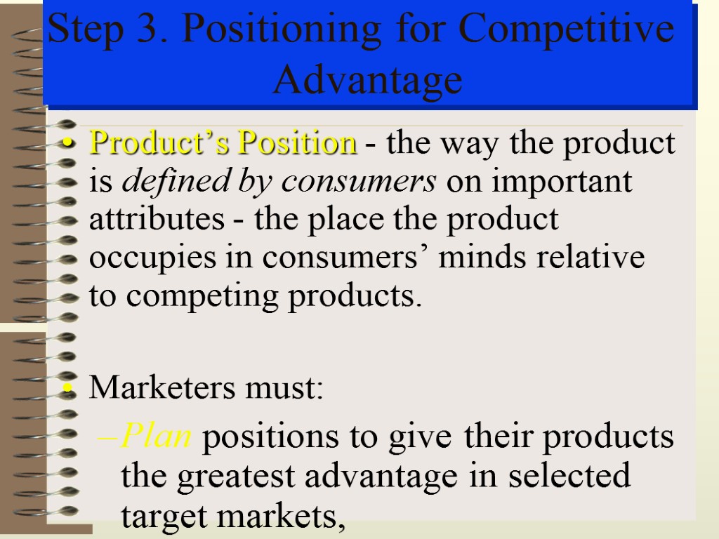 Market Segmentation, Targeting, and Positioning for Competitive Advantage.