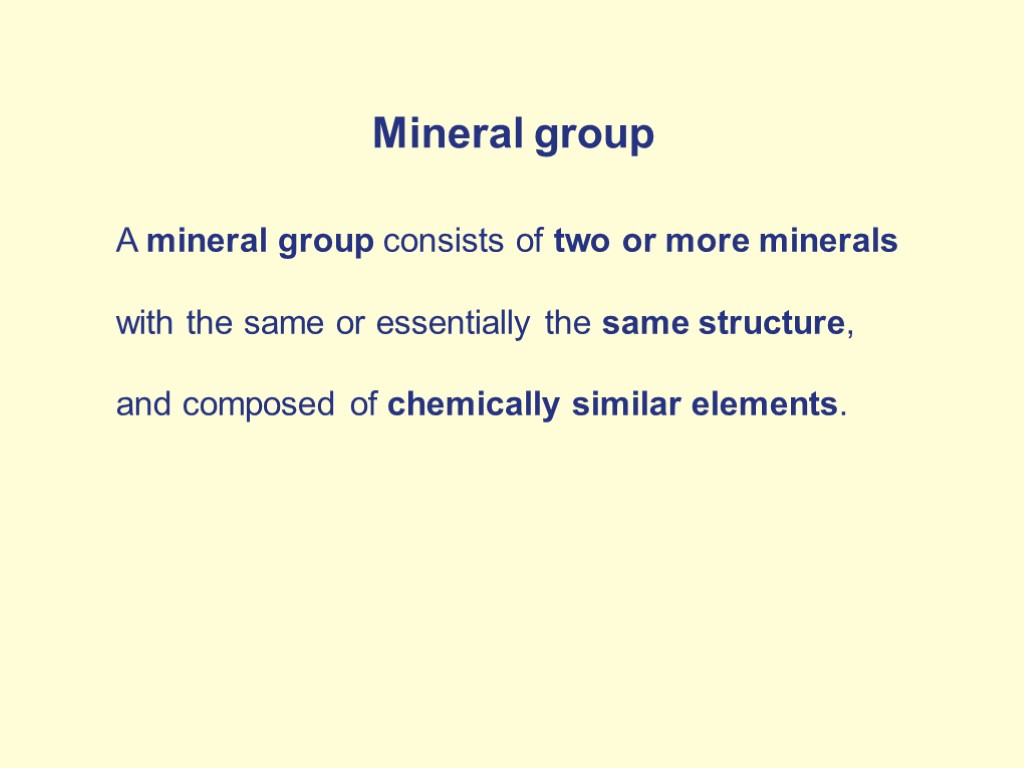 Mineral classes At the highest level, mineral species