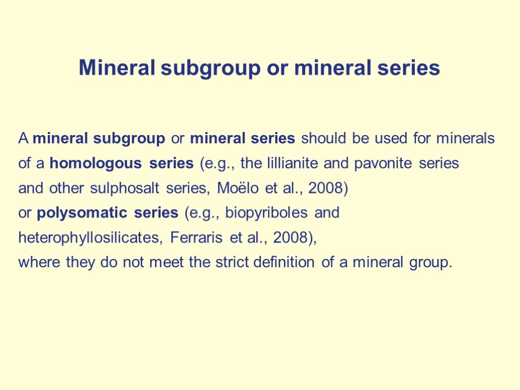 Mineral classes At the highest level, mineral species