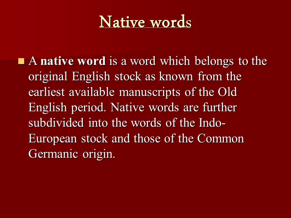 Words of native Origin and Borrowings. Causes and