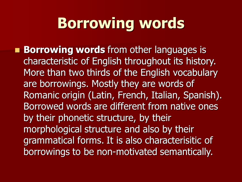 Words of native Origin and Borrowings. Causes and