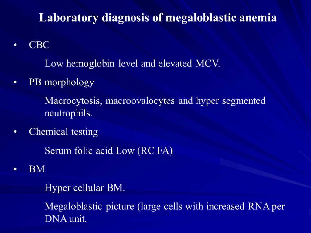 Megaloblastic anemia Due to B 12 and folate