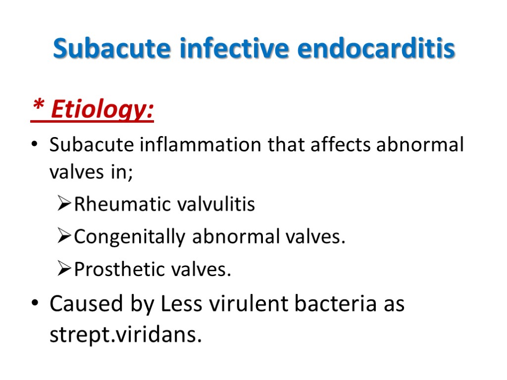 Rheumatic endocarditis. RHEUMATIC HEART DISEASE Rheumatic fever is