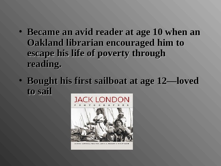 American Literature. Jack London Lecture BIOGRAPHICAL INFORMATION
