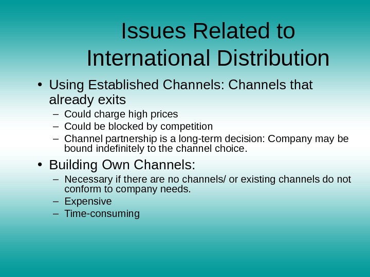 Channels of Distribution International Distribution Direct & Indirect