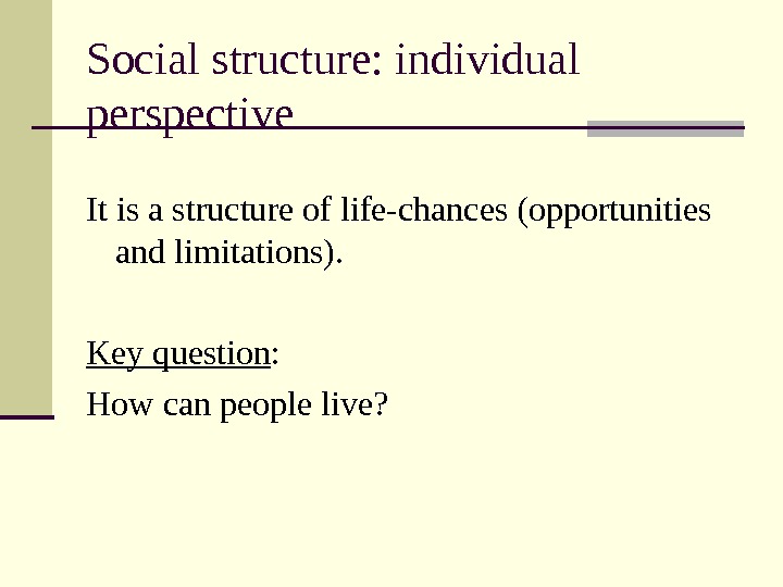 AGENCY & SOCIAL STRUCTURE: methodological logic of the