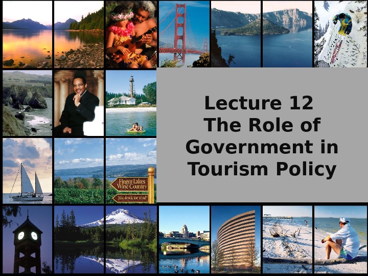Lecture 12 The Role of Government in Tourism