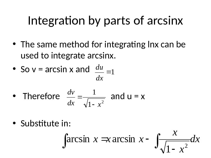 Integration by parts • This is the
