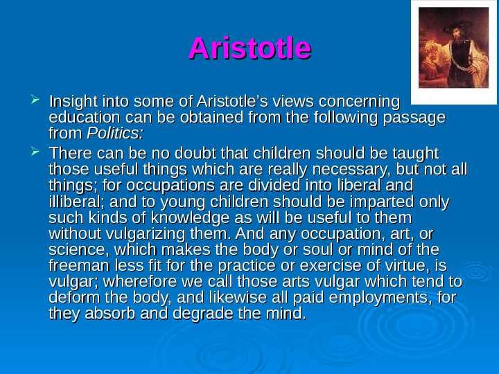 EDUCATION IN ANCIENT GREECE EDUCATION IN ANCIENT GREECE
