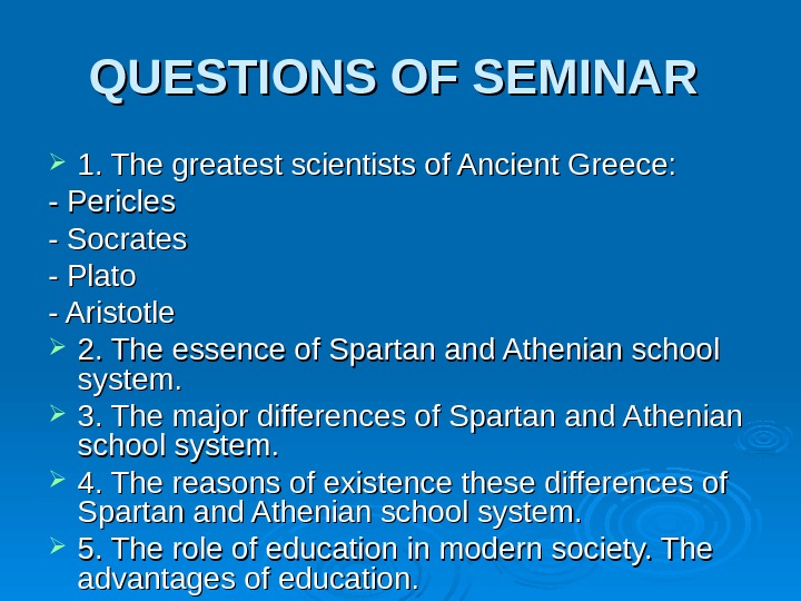 EDUCATION IN ANCIENT GREECE EDUCATION IN ANCIENT GREECE