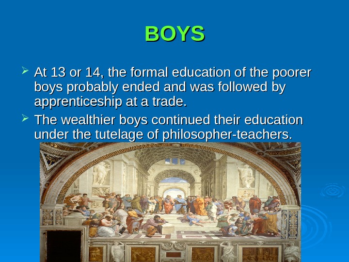 EDUCATION IN ANCIENT GREECE EDUCATION IN ANCIENT GREECE