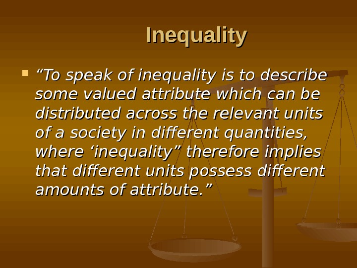 SOCIAL INEQUALITY 1. STRUCTURE OF INEQUALITY