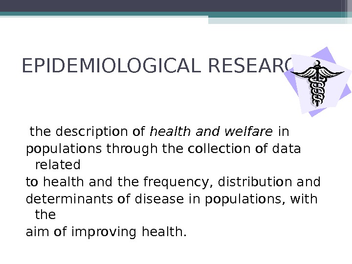 Research in Medicine: Basic Types and Methods