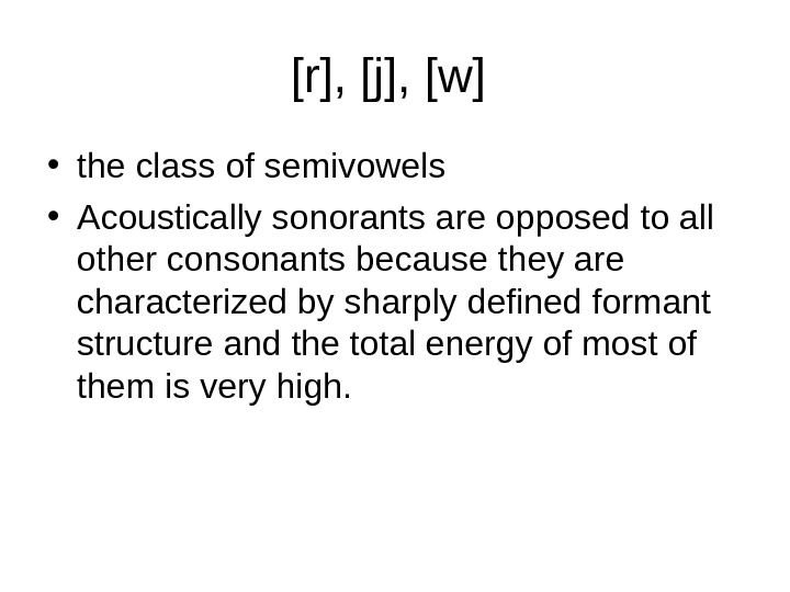 Classification of English speech sounds Two major