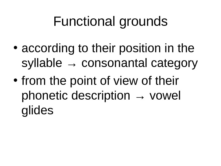 Classification of English speech sounds Two major