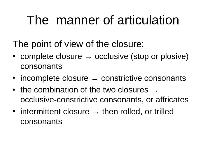 Classification of English speech sounds Two major
