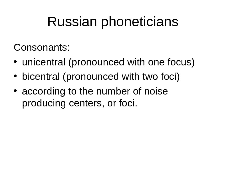 Classification of English speech sounds Two major