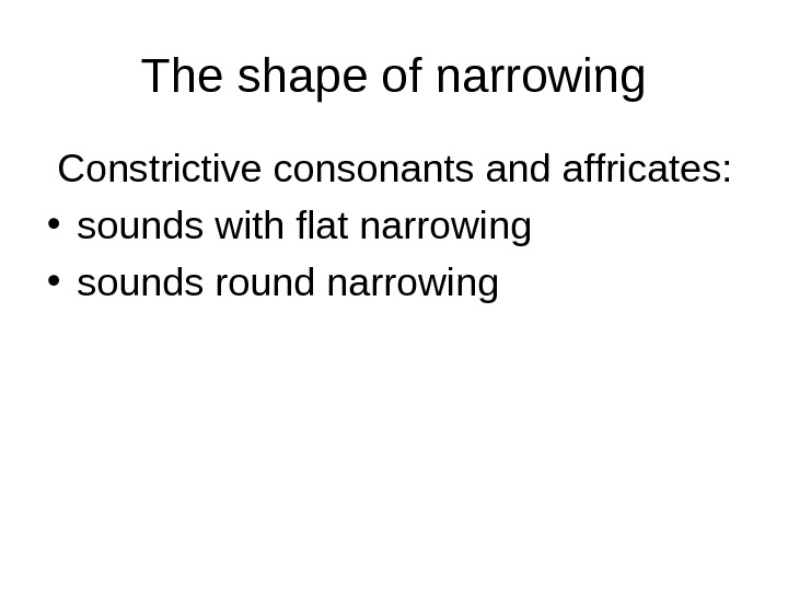 Classification of English speech sounds Two major