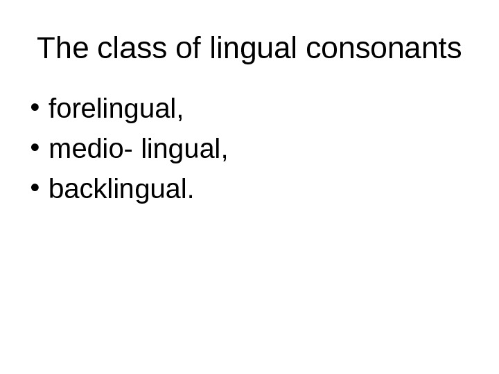 Classification of English speech sounds Two major