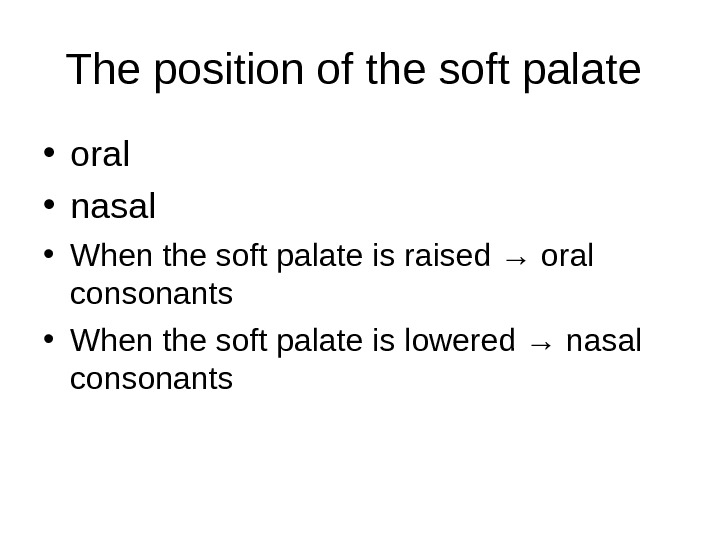 Classification of English speech sounds Two major