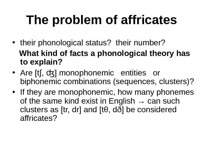 Classification of English speech sounds Two major