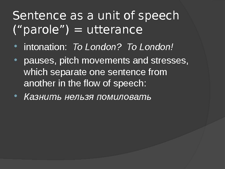 Lecture 2. 1. Definition. 2. Characteristics. 3. Sentence