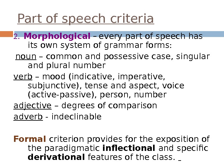 Word Classes in Grammar Lecture 3 Outline: