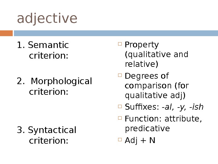 Word Classes in Grammar Lecture 3 Outline: